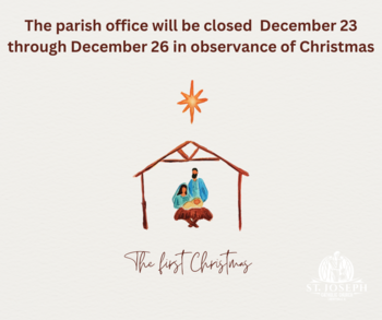 Parish Office Closed For Christmas - St. Joseph Catholic Church - Libertyville, Illinois